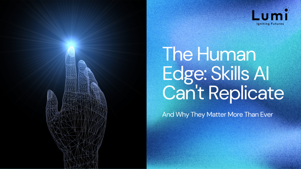 The Human Edge: Skills AI Can't Replicate - Lumi.Network